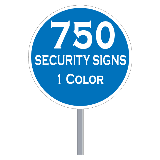 Security Yard Signs - Circle Shape 1 Color (750 Per Box)
