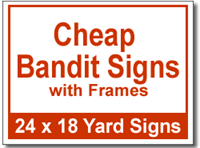 Cheap Bandit Signs with Frames - 100 Signs and Stakes 24x18
