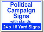 Political Campaign Signs with Stands - 100 Signs and Stakes 24x18