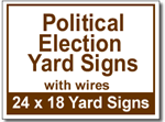 Political Election Yard Signs with Wires - 100 Signs and Stakes 24x18